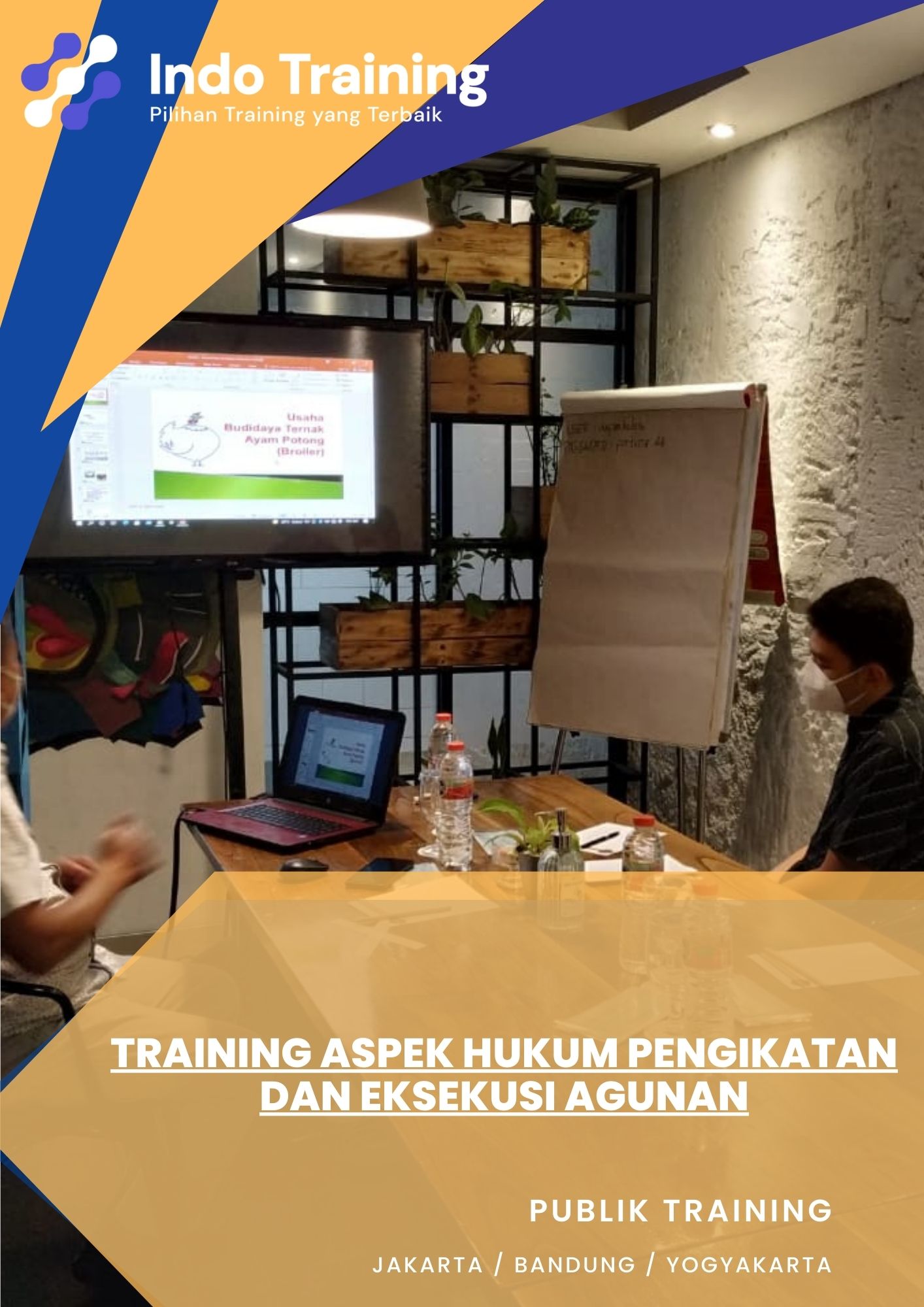 TRAINING ASPEK HUKUM PENGIKATAN DAN EKSEKUSI AGUNAN - Indo Training TRAINING ASPEK HUKUM PENGIKATAN DAN EKSEKUSI AGUNAN - Indo Training