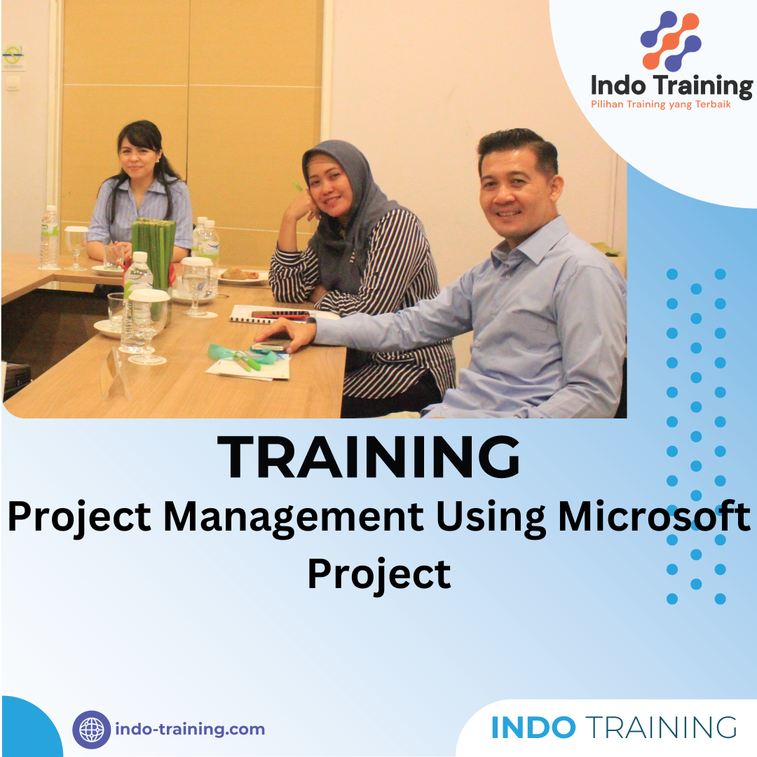 TRAINING PROJECT MANAGEMENT USING MICROSOFT PROJECT - Indo Training