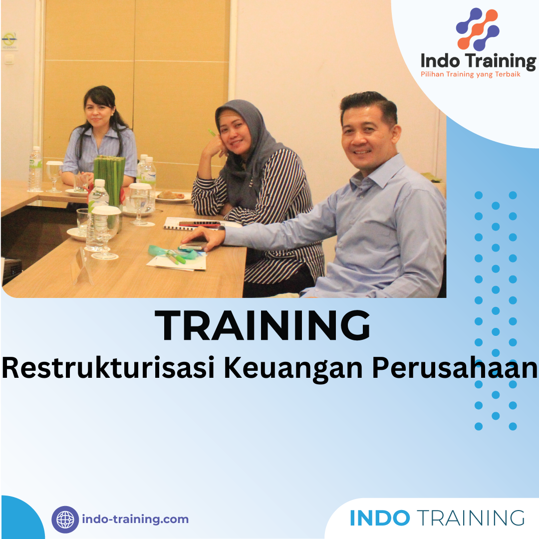 TRAINING RESTRUKTURISASI KEUANGAN PERUSAHAAN - Indo Training